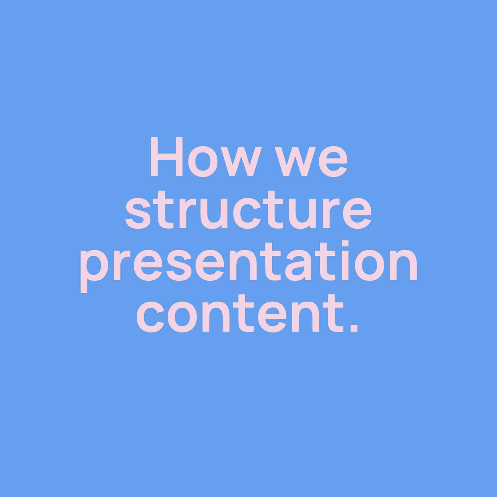 How we structure presentation content | Hype Presentations